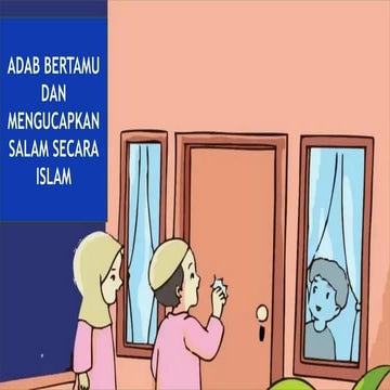 Adab bertamu dan mengucapkan salam secara baik dan benar | PPTX