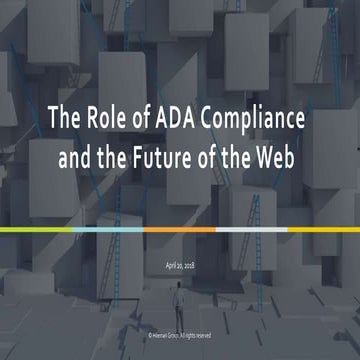 The Role of ADA Compliance and the Future of the Web | PPT