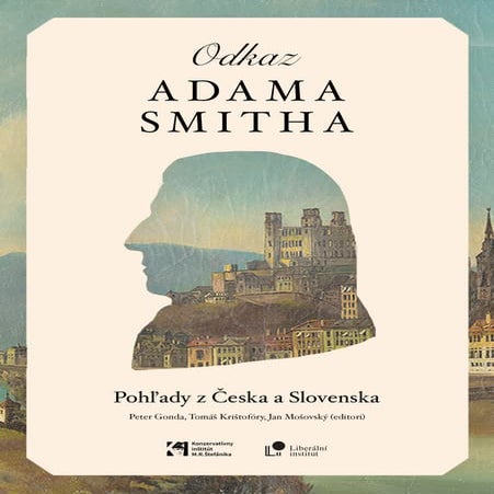 Odkaz Adama Smitha: Pohľady z Česka a Slovenska | PDF