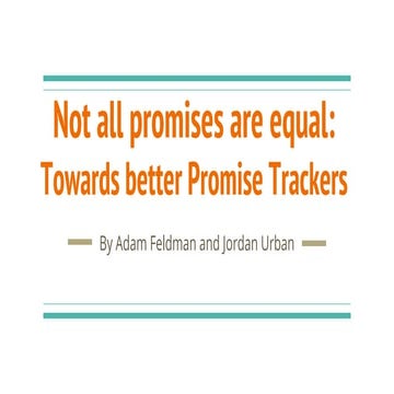 Not all promises are equal: towards better promise trackers (Adam ...
