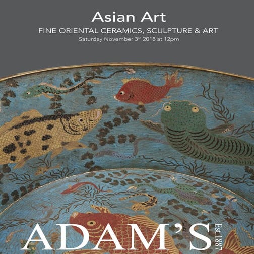 Adams Asian Art FINE ORIENTAL CERAMICS, SCULPTURE & ART | PDF