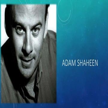 Adam shaheen | PPTX