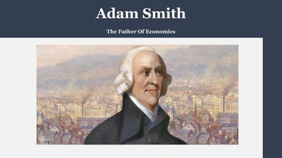Adam smith | PPTX | Economy | Business and Finance