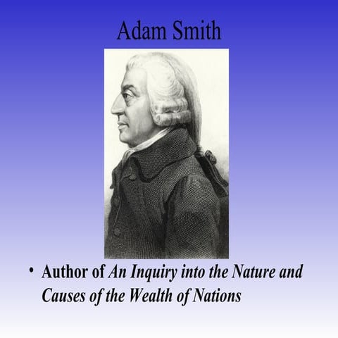 A Summary Of Adam Smith - Ideas, Life & Legacy