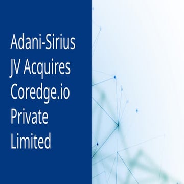 Adani-Sirius JV Acquires Coredge.io Private Limited | PPTX