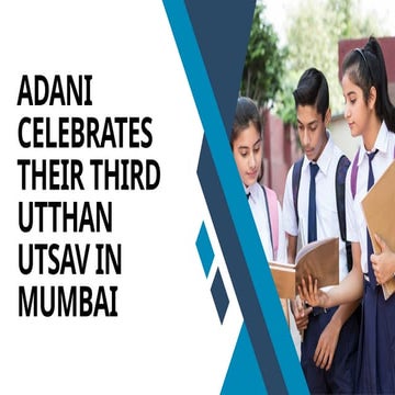 Adani Celebrates Their Third Utthan Utsav In Mumbai (1).pptx