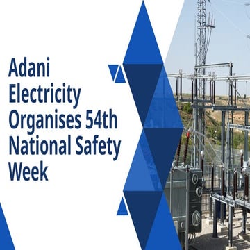 Adani Electricity Organises 54th National Safety Week.pptx