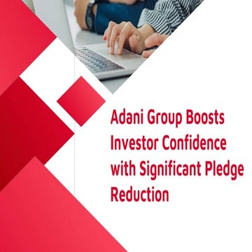 Adani Group Boosts Investor Confidence with Significant Pledge ...