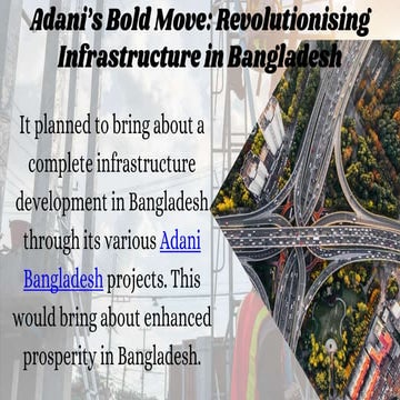 Adani’s Bold Move Revolutionising Infrastructure in Bangladesh | PPTX