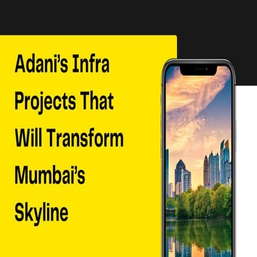 Adani’s Infra Projects That Will Transform Mumbai’s Skyline.pptx