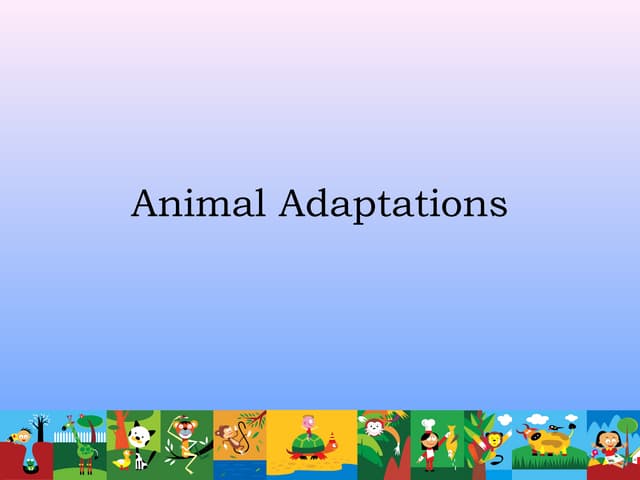 BODY STRUCTURES THAT HELP ANIMALS ADAPT AND SURVIVE .pptx