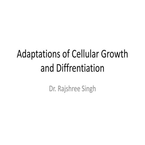 Adaptations of cellular growth and diffrentiation | PPTX
