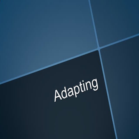 Adapting or Adapted | PPT
