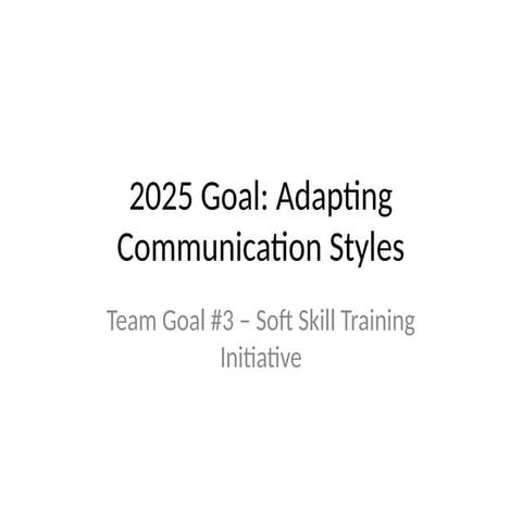 Adapting_Communication_Styles_Goal_Presentation.pptx