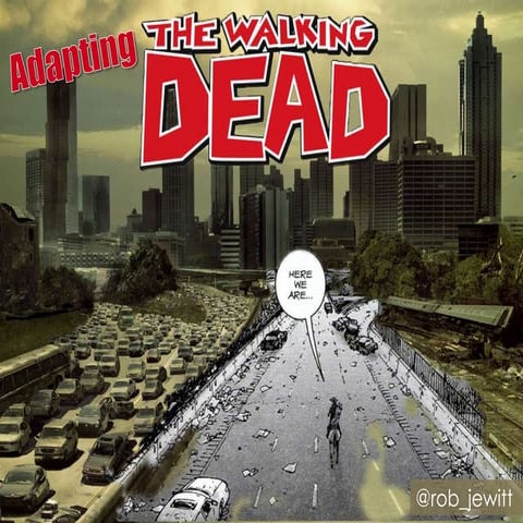 Adapting the walking dead [long] | PPTX