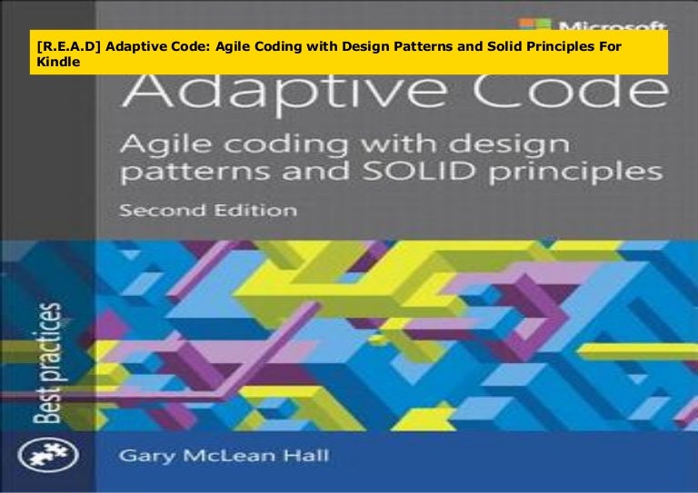 Read Adaptive Code Agile Coding With Design Patterns And Solid 0163