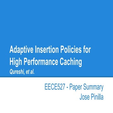 Summary - Adaptive Insertion Policies for High Performance Caching. Qureshi, et al. | PDF