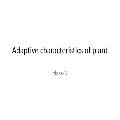 Adaptive characteristics of plant.pptx