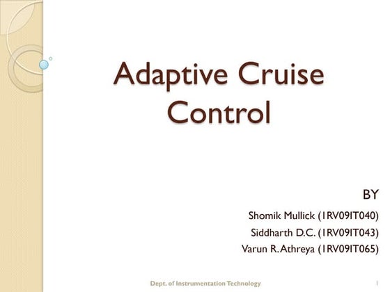 Adaptive cruise control system by NIKHIL R | PPTX