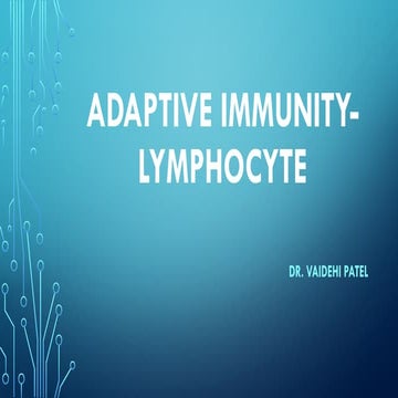 Adaptive Immunity :- Lymphocytes.pptx