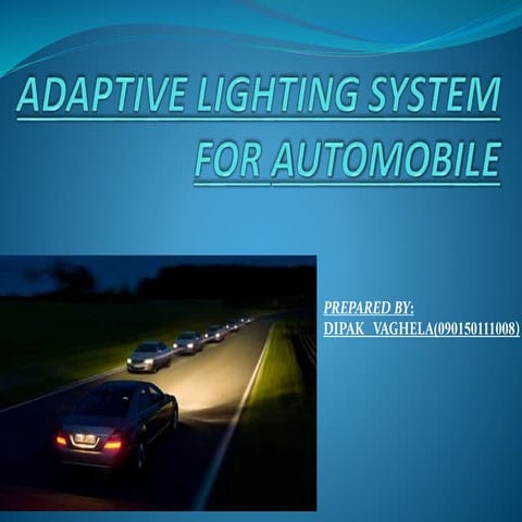 Adaptive lighting system for automobiles | PPTX