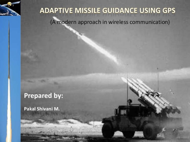 Adaptive Missile Guidance Using Gps Ppt