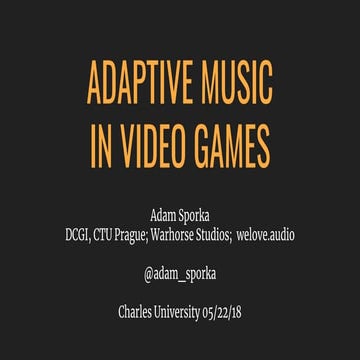 Adaptive Music in Video Games (2018) | PPT