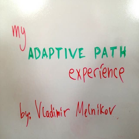My Adaptive Path Experience | PPT