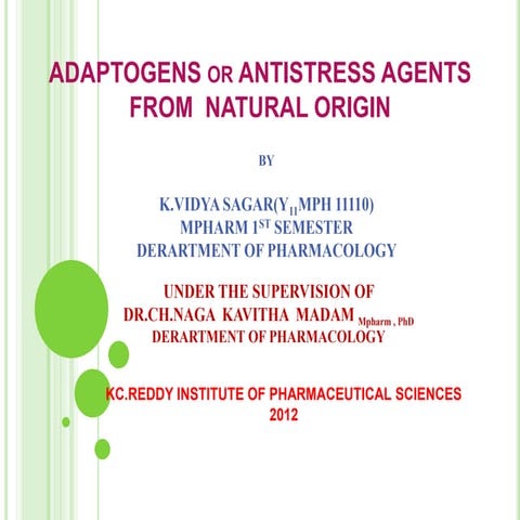 Adaptogens or antistress agents from natural origin | PPTX