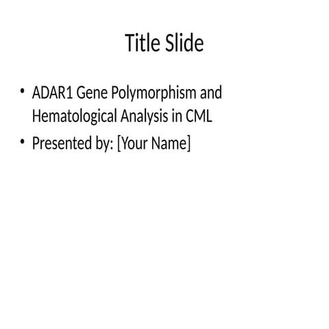 Chronic Myeloid Leukemia (CML) and the role of ADAR1 gene polymorphisms ...