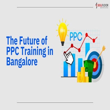 The Role of PPC in Digital Marketing Campaigns - Skillfloor | PDF