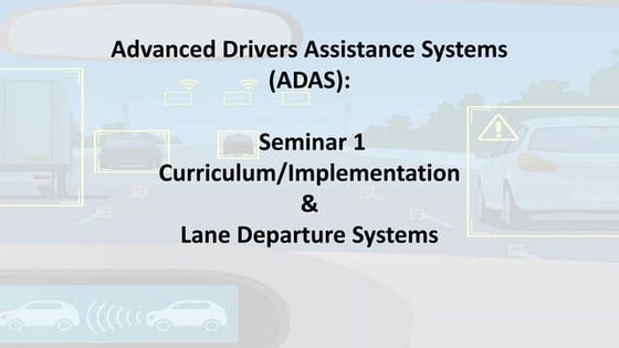 Seminar on Advanced Driver Assistance Systems (ADAS).pptx | Auto Safety Technologies | Auto ...