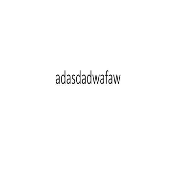Adasdadwafaw | PPTX