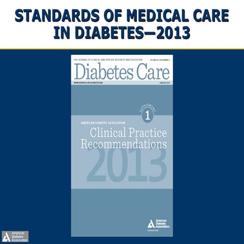 Ada standards of medical care 2013 final 21 dec 2012 (2) | PPT