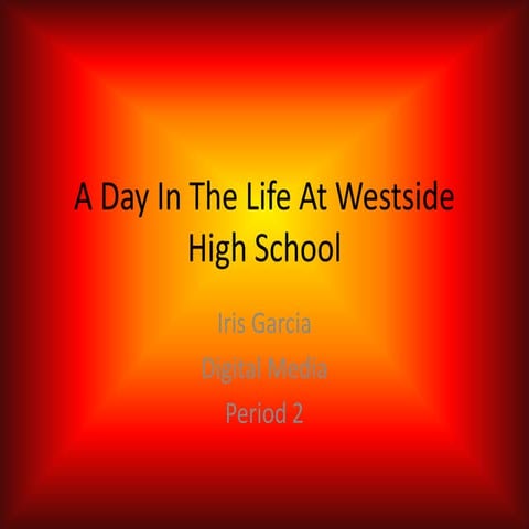 A day in the life at westside high | PPTX