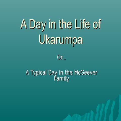 A day in the life of ukarumpa | PPT