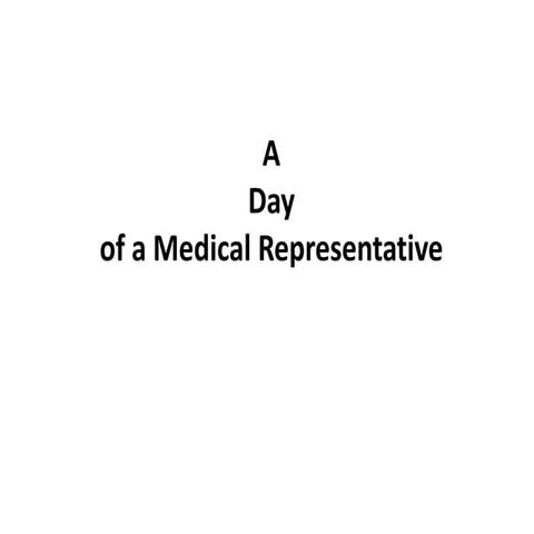A Day of a medical representative and their daily activity | PPTX