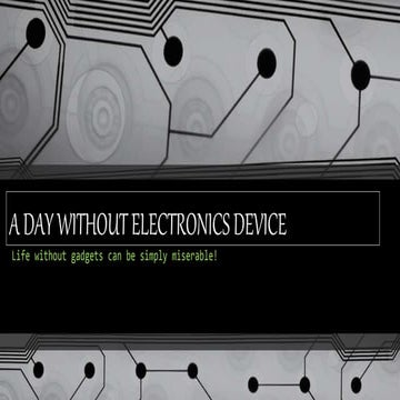 A day without electronics device new | PPTX