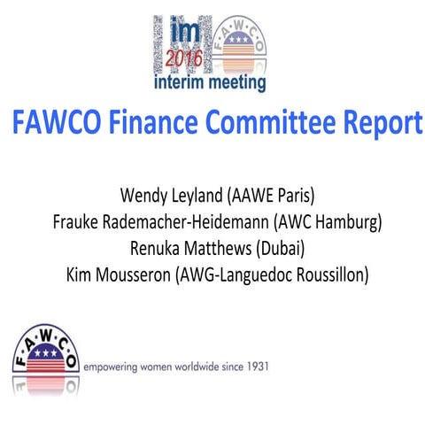 FAWCO Finance Committee Report - Frankfurt 2016 | PPTX