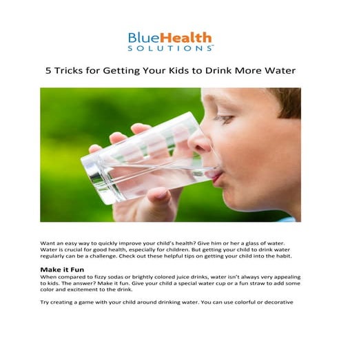 5 tricks for getting your kids to drink more water_10_14 | PDF
