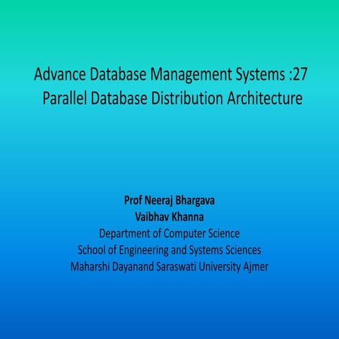 Adbms 27 Parallel Database Distribution Architecture Pptx Databases 7977