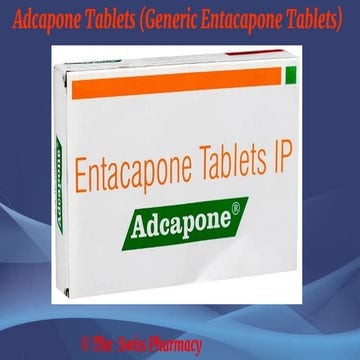 Adcapone Tablets (Generic Entacapone Tablets) | PDF