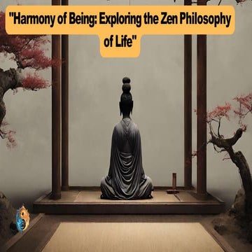 Harmony of Being: Exploring the Zen Philosophy of Life | PPTX
