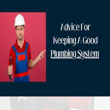 Top Tips for Maintaining a Reliable Plumbing System | PPT