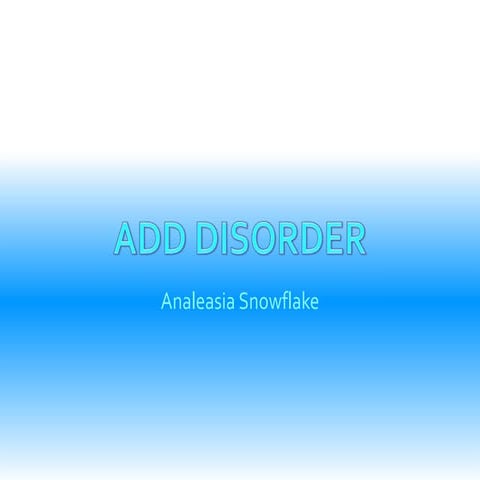 ADD Disorder | PPTX