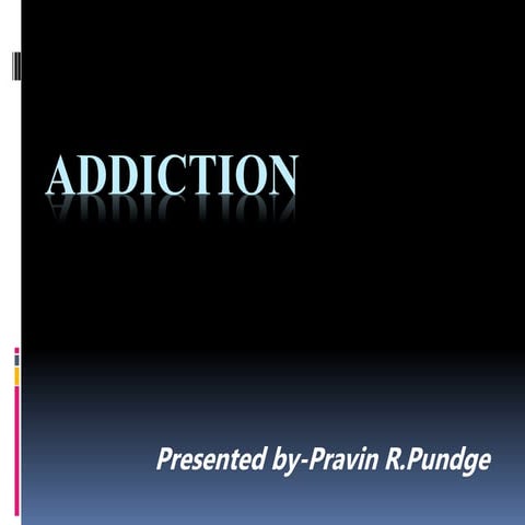 Addiction | PPTX