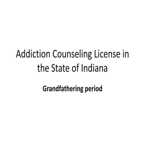 Addiction counseling license in the state of Indiana | PPSX | Substance ...