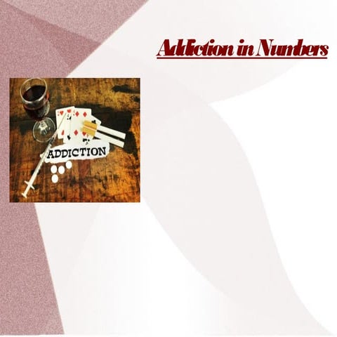 Addiction in numbers | PPT