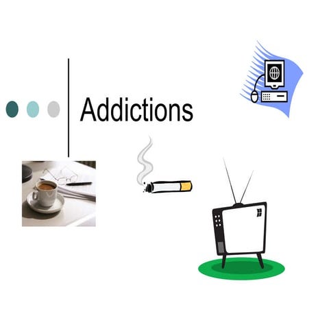 Addictions | PPT