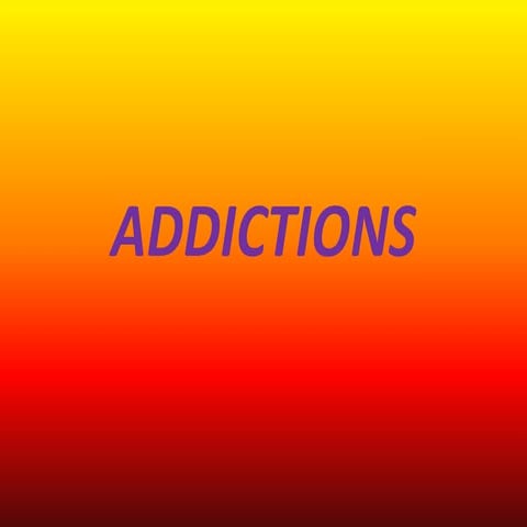 Addictions | PPTX